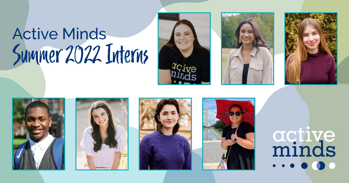 Meet Active Minds' Summer 2022 Interns! - Active Minds